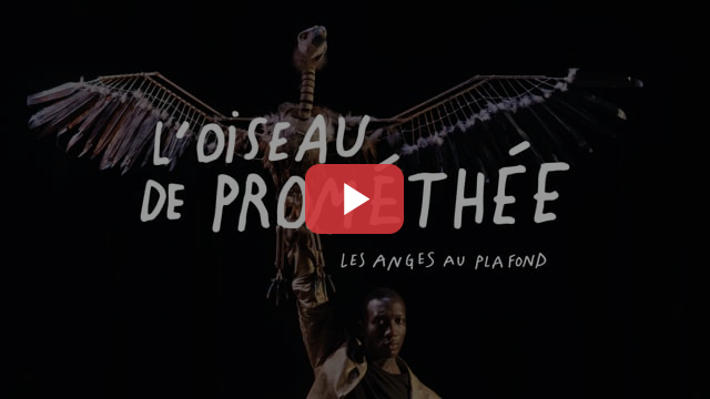 "L'Oiseau de Prométhée" des Anges au Plafond - Les Passerelles ...